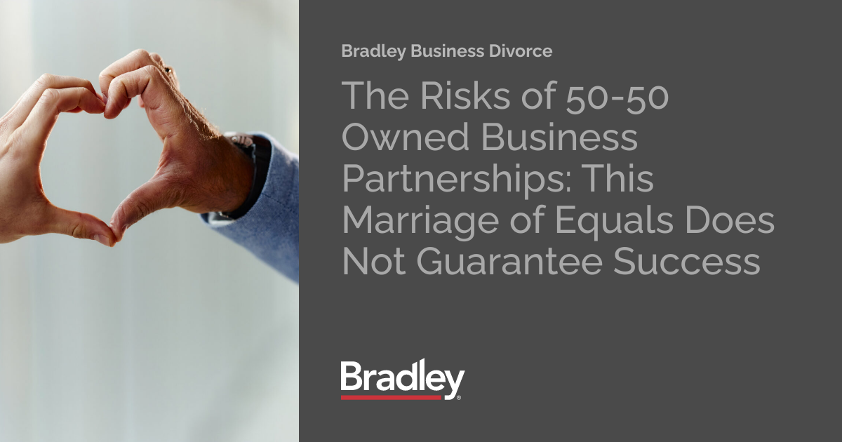 The Risks of 50-50 Owned Business Partnerships: This Marriage of Equals ...