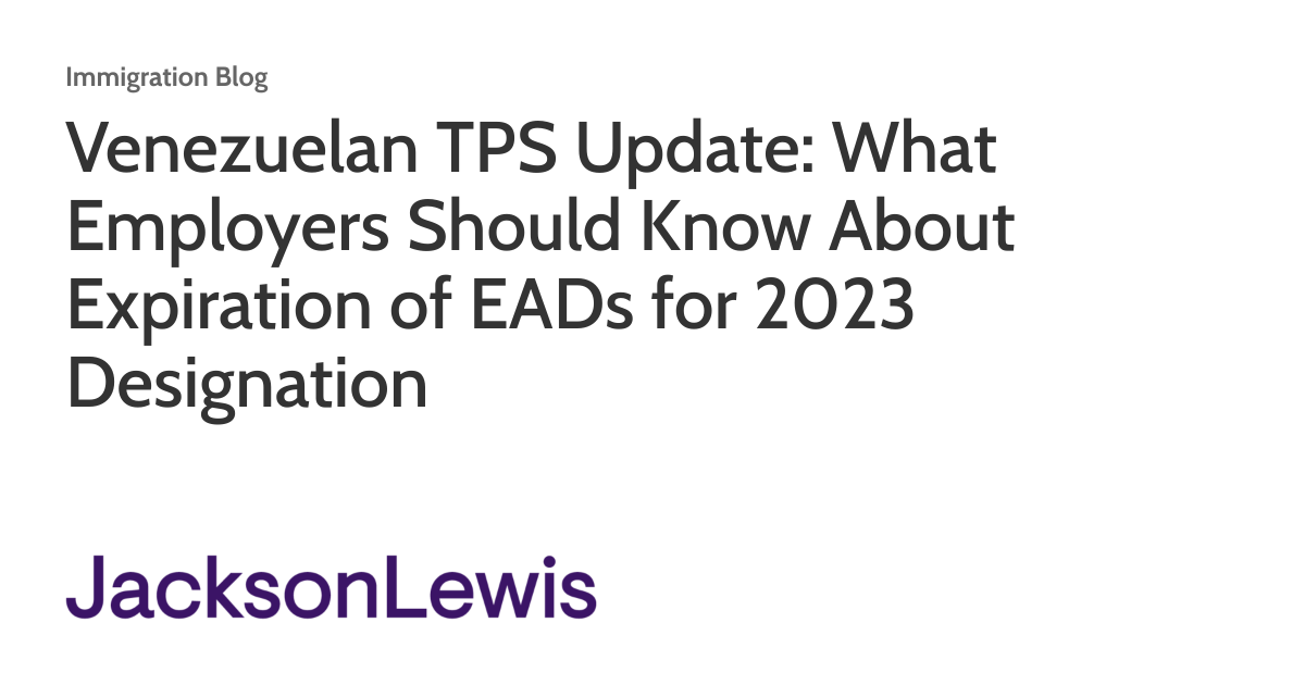 Venezuelan TPS Update: What Employers Should Know About Expiration of ...