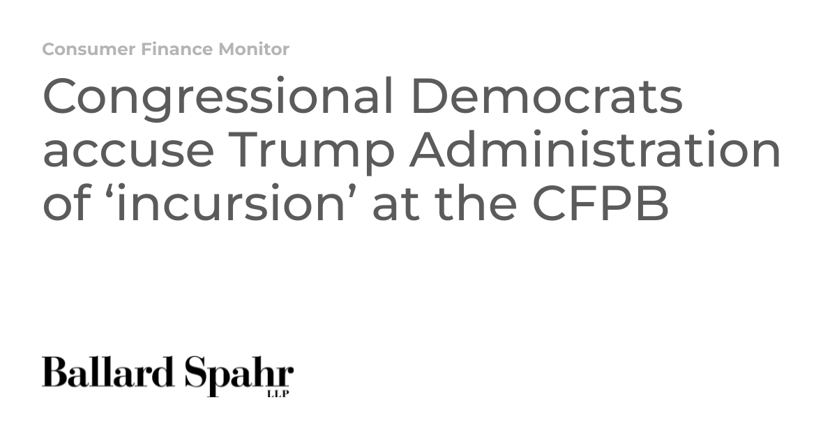 Congressional Democrats accuse Trump Administration of ‘incursion’ at ...