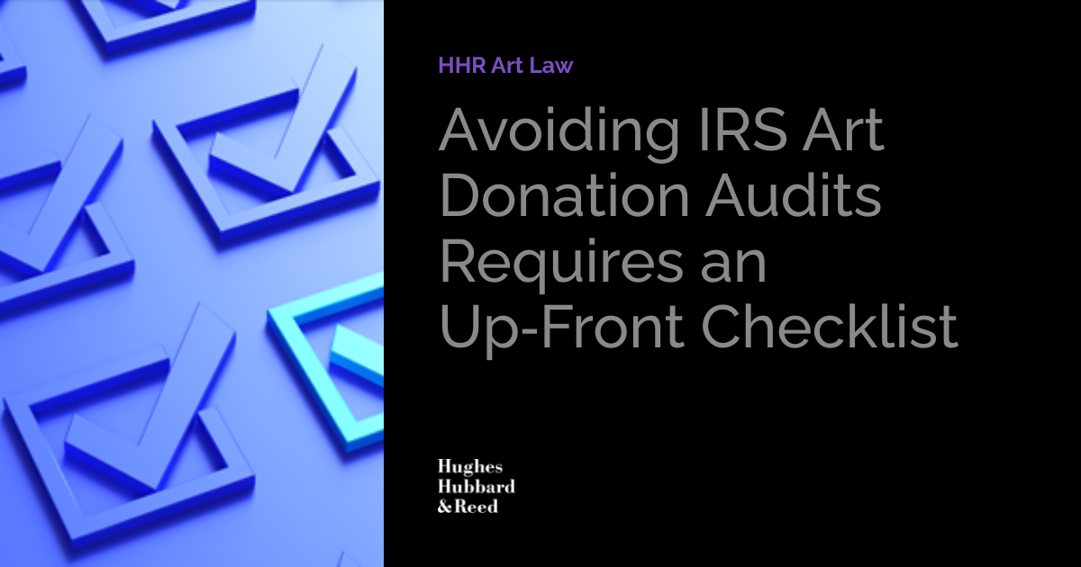 Avoiding IRS Art Donation Audits Requires an Up‑Front Checklist | HHR ...