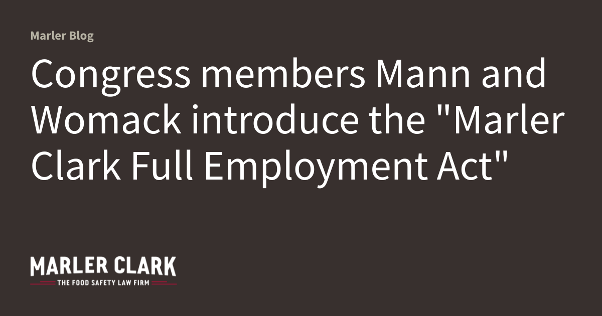 Congress members Mann and Womack introduce the "Marler Clark Full ...