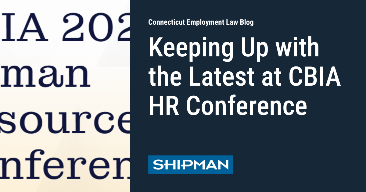 Keeping Up with the Latest at CBIA HR Conference | Connecticut ...