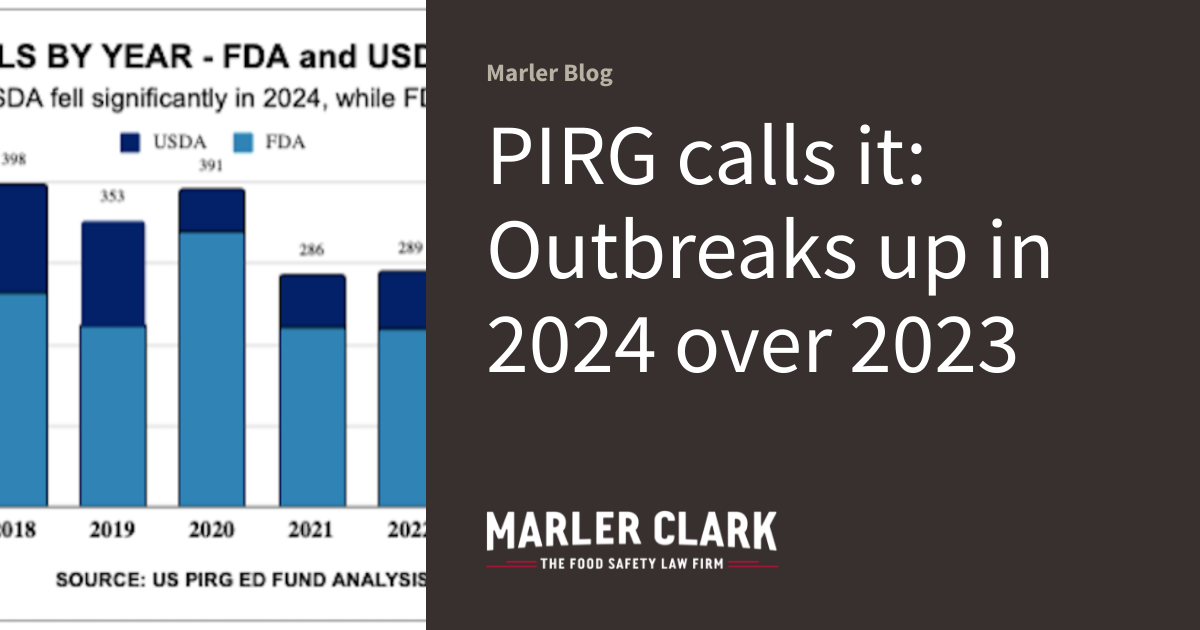 PIRG calls it: Outbreaks up in 2024 over 2023 | Marler Blog