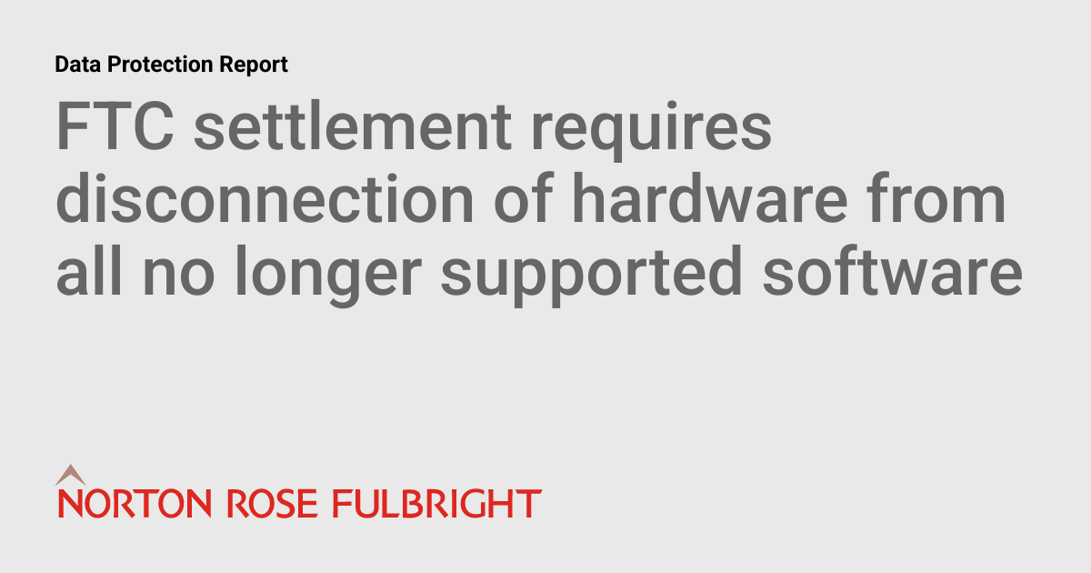 FTC settlement requires disconnection of hardware from all no longer ...