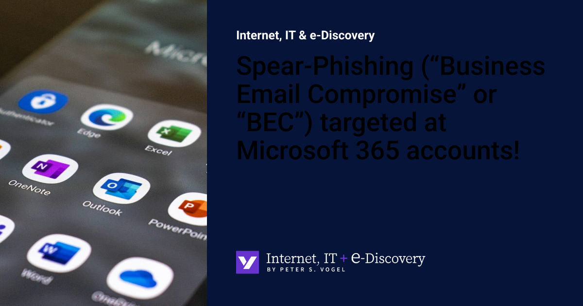 Spear-Phishing (“Business Email Compromise” or “BEC”) targeted at ...