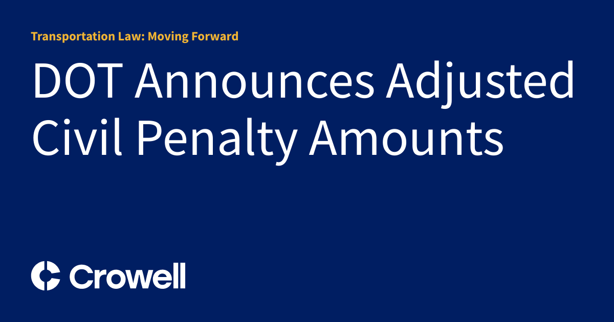 DOT Announces Adjusted Civil Penalty Amounts | Transportation Law ...