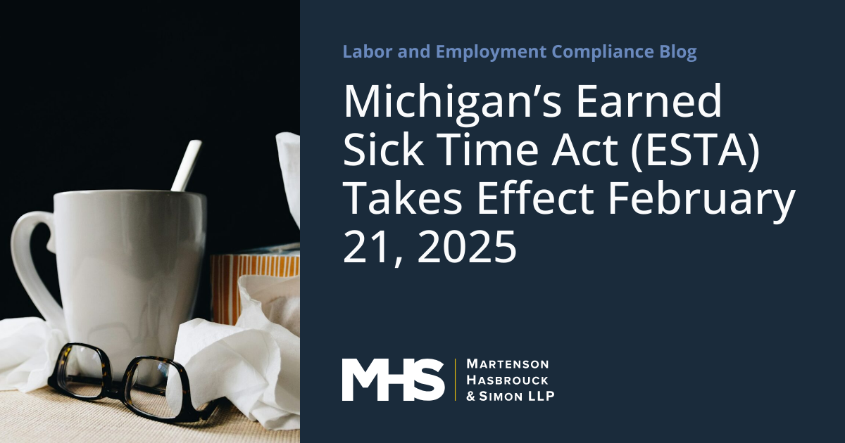 Michigan’s Earned Sick Time Act (ESTA) Takes Effect February 21, 2025 ...