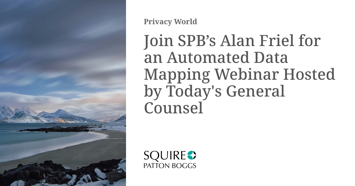 Join SPB’s Alan Friel for an Automated Data Mapping Webinar Hosted by ...