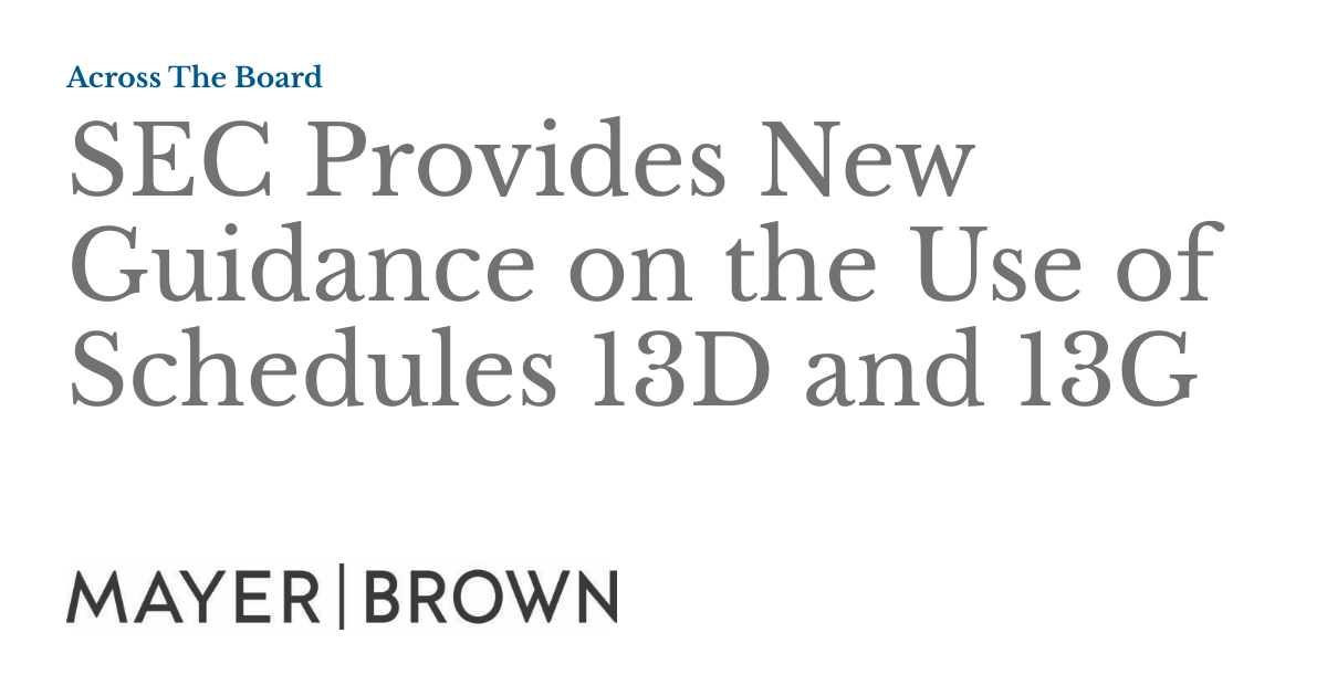 SEC Provides New Guidance on the Use of Schedules 13D and 13G | Across ...