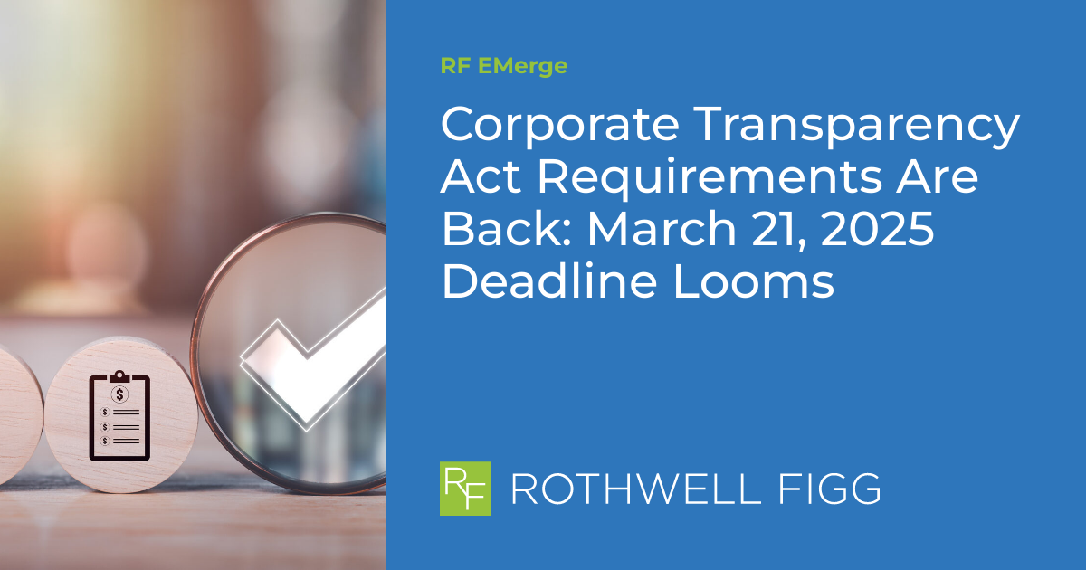 Corporate Transparency Act Requirements Are Back: March 21, 2025 ...