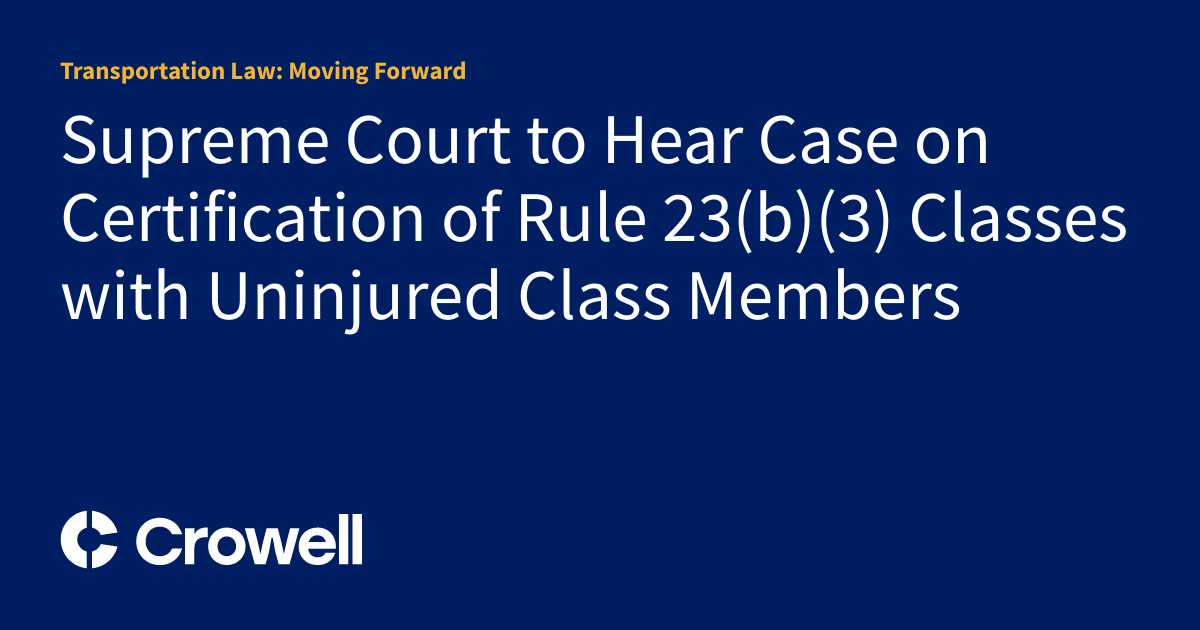 Supreme Court to Hear Case on Certification of Rule 23(b)(3) Classes ...