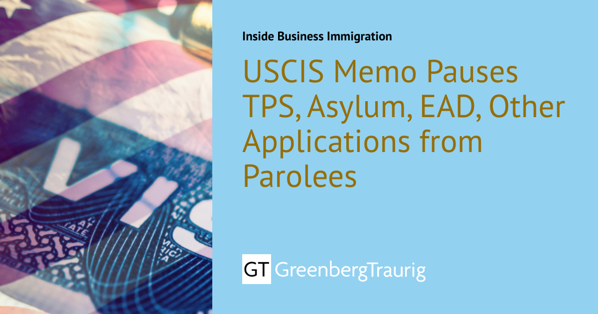 USCIS Memo Pauses TPS, Asylum, EAD, Other Applications from Parolees ...