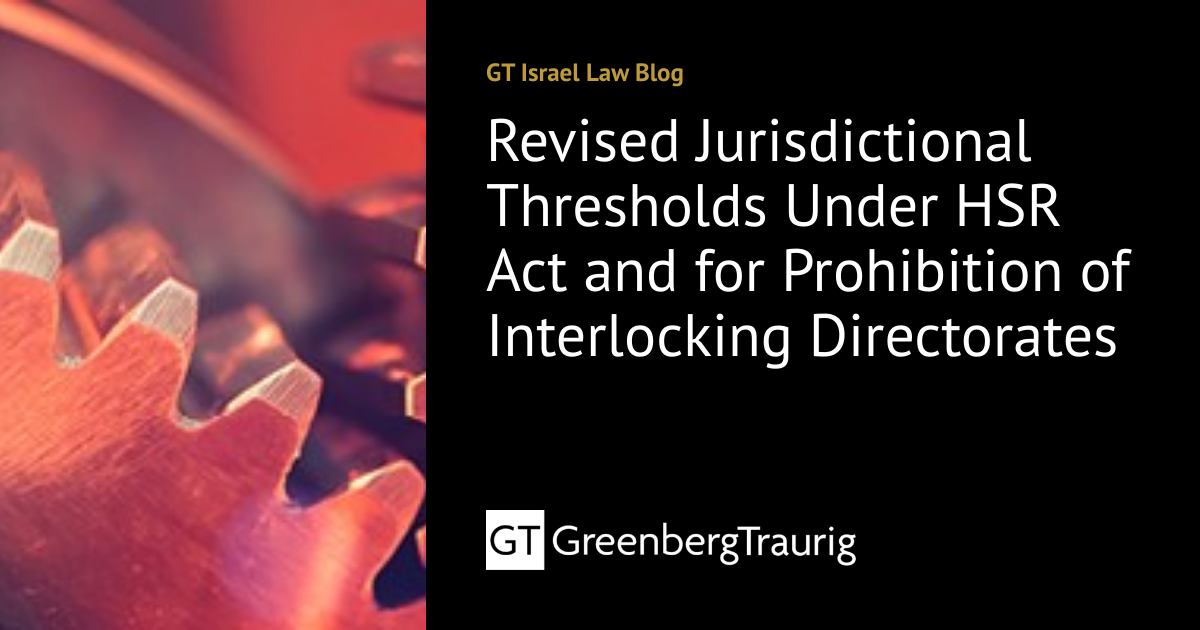 Revised Jurisdictional Thresholds Under HSR Act and for Prohibition of ...