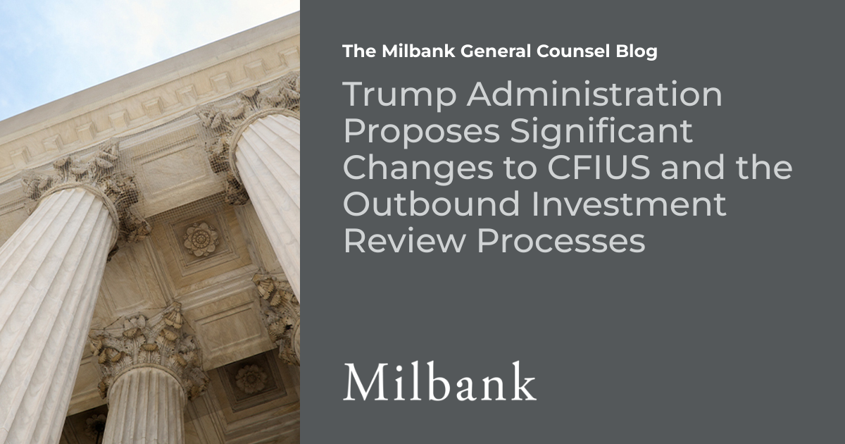 Trump Administration Proposes Significant Changes to CFIUS and the ...