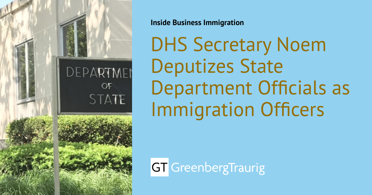 DHS Secretary Noem Deputizes State Department Officials as Immigration ...