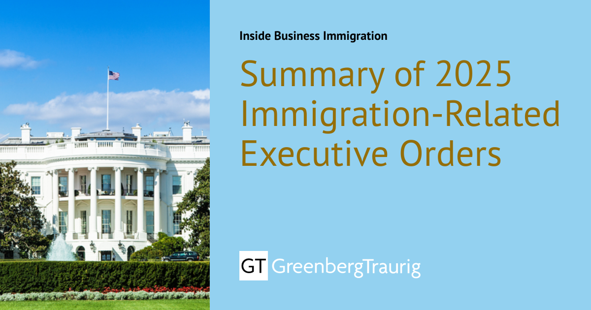 Summary of 2025 Immigration-Related Executive Orders | Inside Business ...