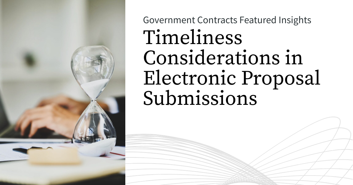 Timeliness Considerations in Electronic Proposal Submissions | GovCon ...