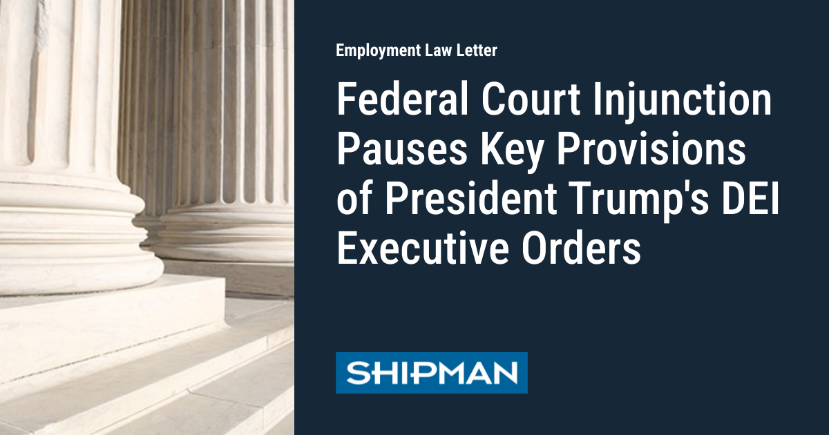 Federal Court Injunction Pauses Key Provisions of President Trump's DEI ...