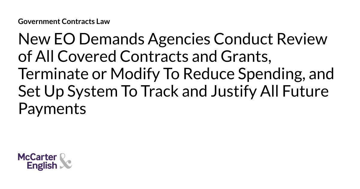 New EO Demands Agencies Conduct Review of All Covered Contracts and ...