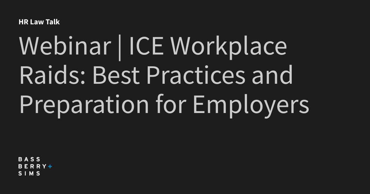 Webinar | ICE Workplace Raids: Best Practices and Preparation for ...