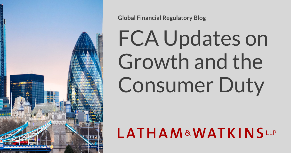 FCA Updates on Growth and the Consumer Duty | Global Financial ...