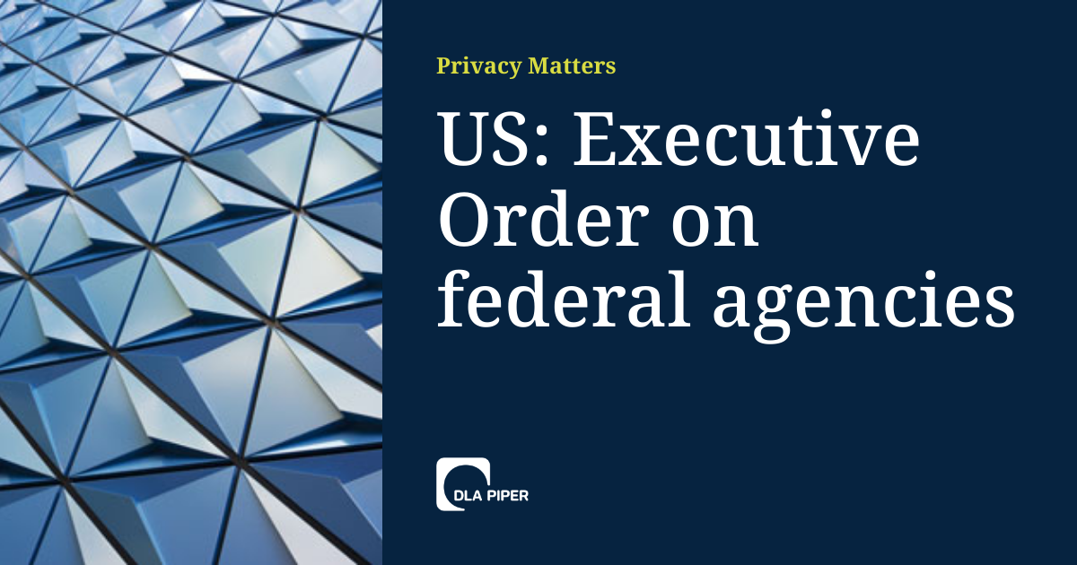 US: Executive Order on federal agencies | Privacy Matters