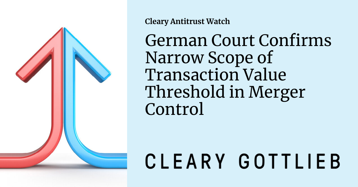 German Court Confirms Narrow Scope of Transaction Value Threshold in ...
