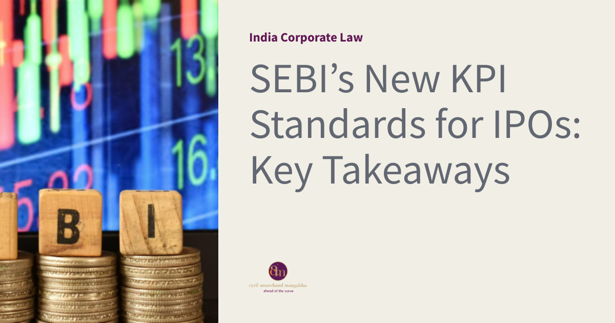 SEBI’s New KPI Standards for IPOs: Key Takeaways | India Corporate Law