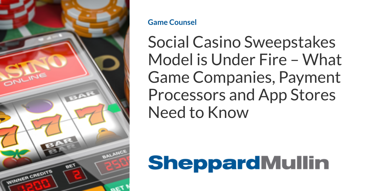 Social Casino Sweepstakes Model is Under Fire – What Game Companies ...