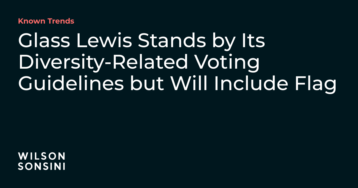 Glass Lewis Stands by Its Diversity-Related Voting Guidelines but Will ...