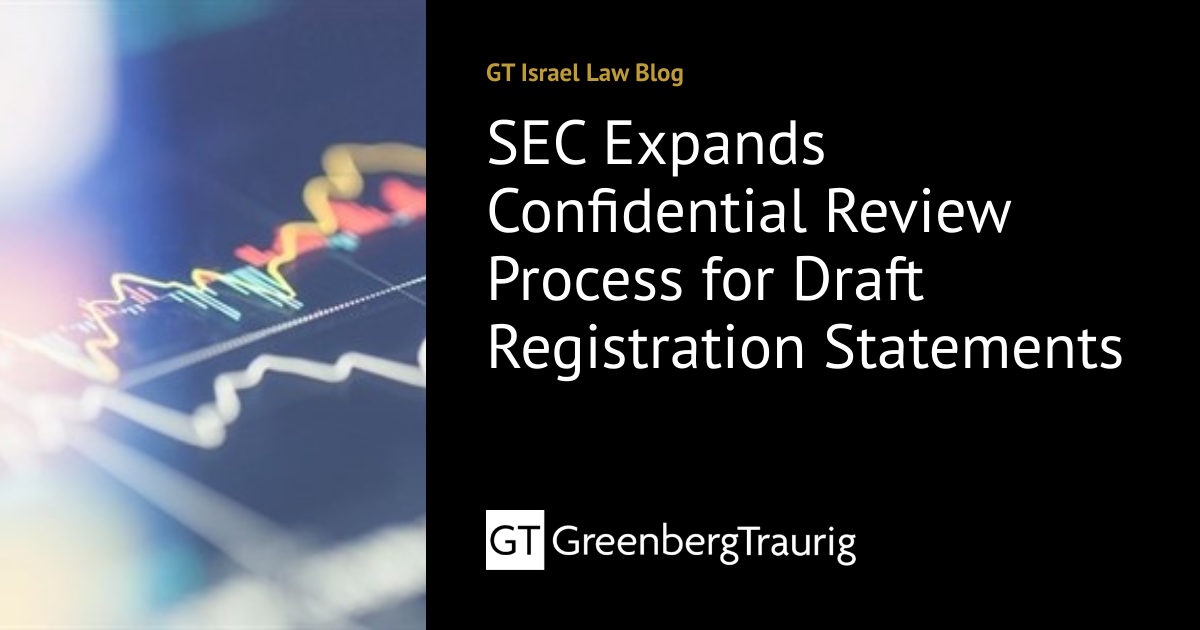 SEC Expands Confidential Review Process for Draft Registration ...