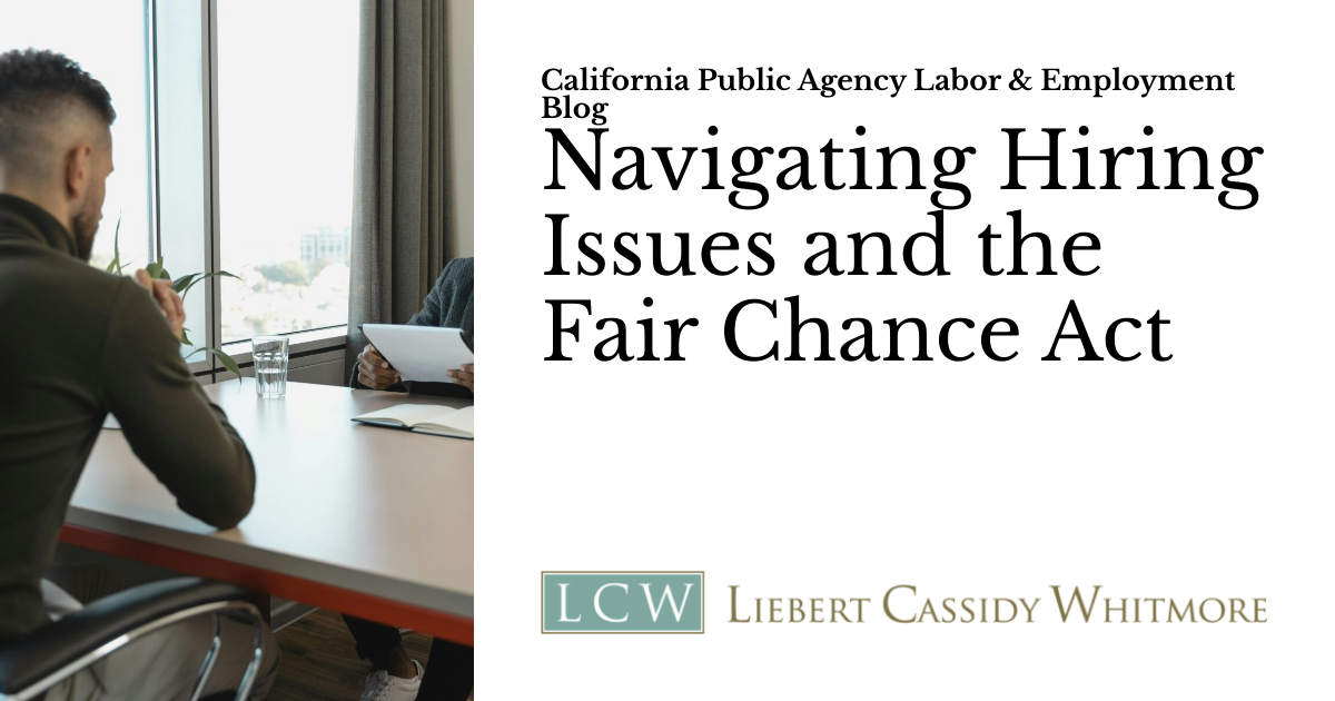 Navigating Hiring Issues and the Fair Chance Act | California Public ...