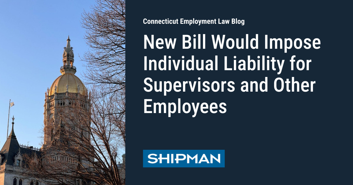 New Bill Would Impose Individual Liability for Supervisors and Other ...