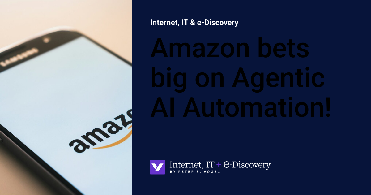 Amazon bets big on Agentic AI Automation! | Internet, IT & e-Discovery