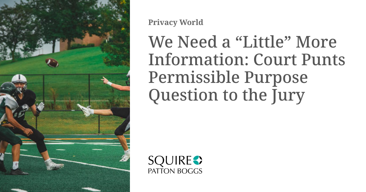 We Need a “Little” More Information: Court Punts Permissible Purpose ...