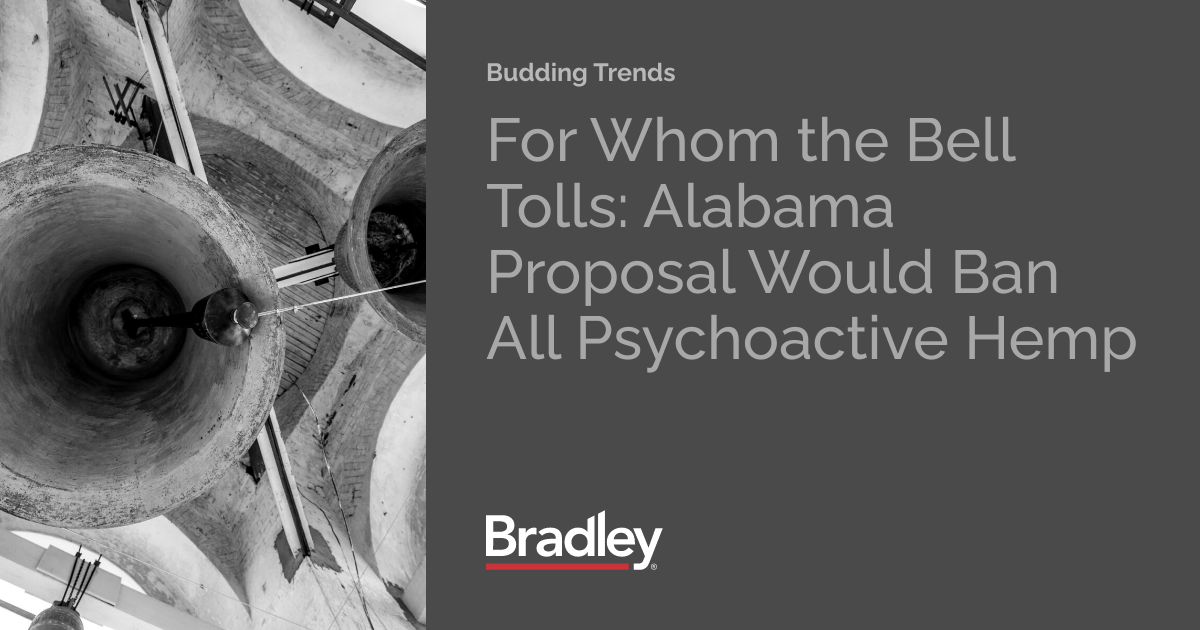 For Whom the Bell Tolls: Alabama Proposal Would Ban All Psychoactive ...