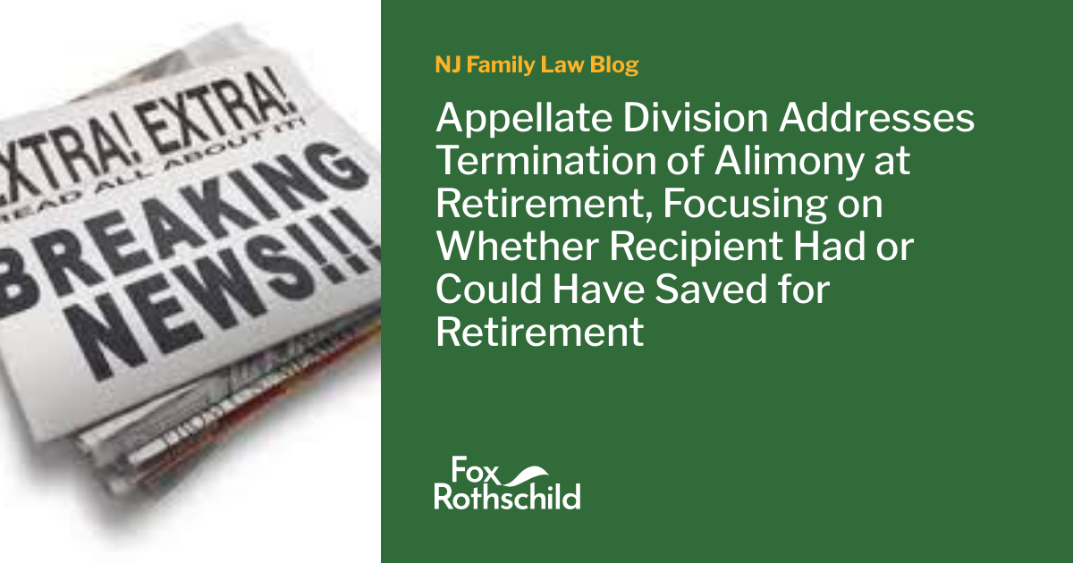 Appellate Division Addresses Termination of Alimony at Retirement ...