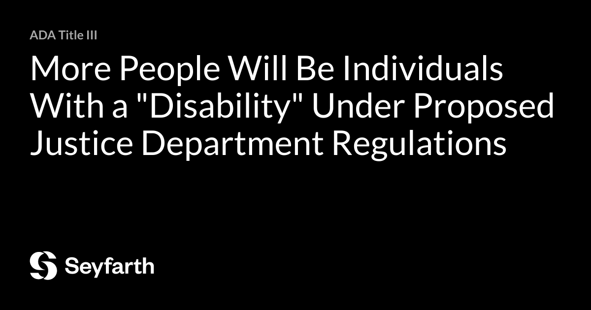 More People Will Be Individuals With a "Disability" Under Proposed ...