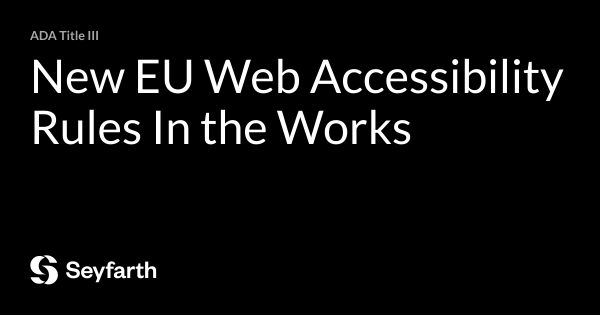 New EU Web Accessibility Rules In the Works | ADA Title III