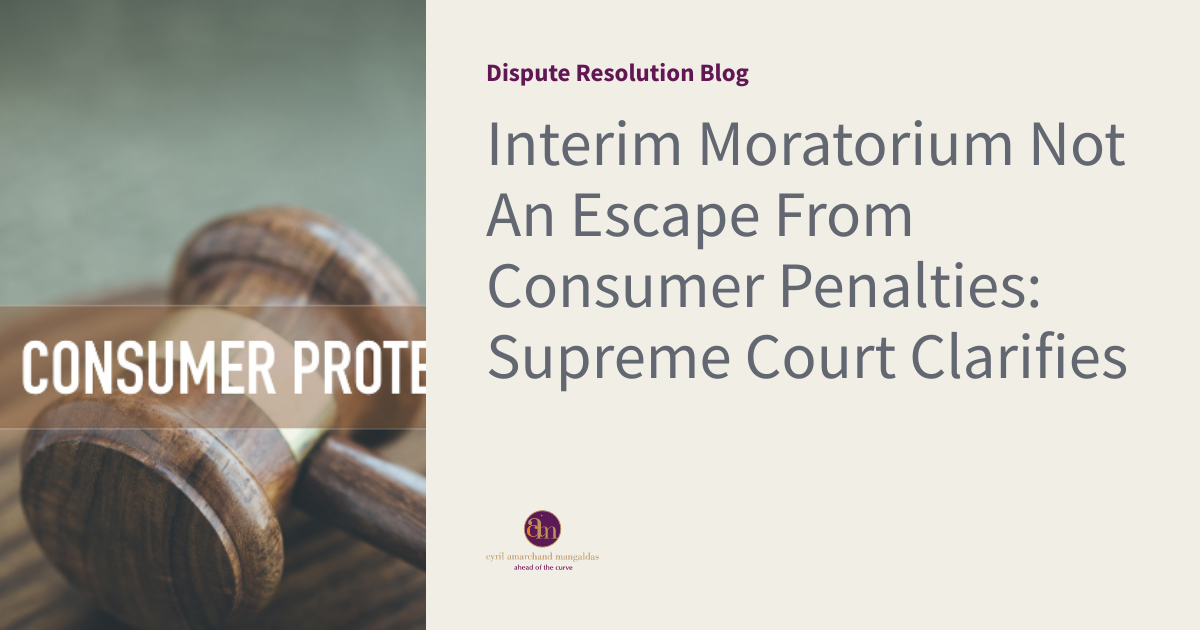 Interim Moratorium Not An Escape From Consumer Penalties: Supreme Court ...