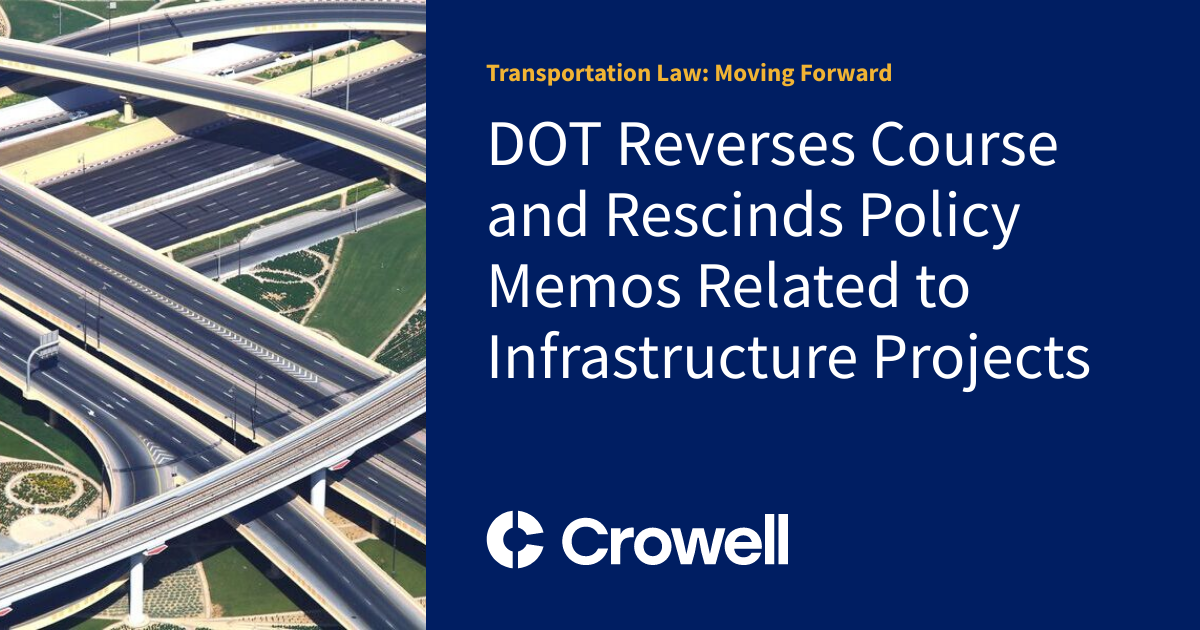 DOT Reverses Course and Rescinds Policy Memos Related to Infrastructure ...