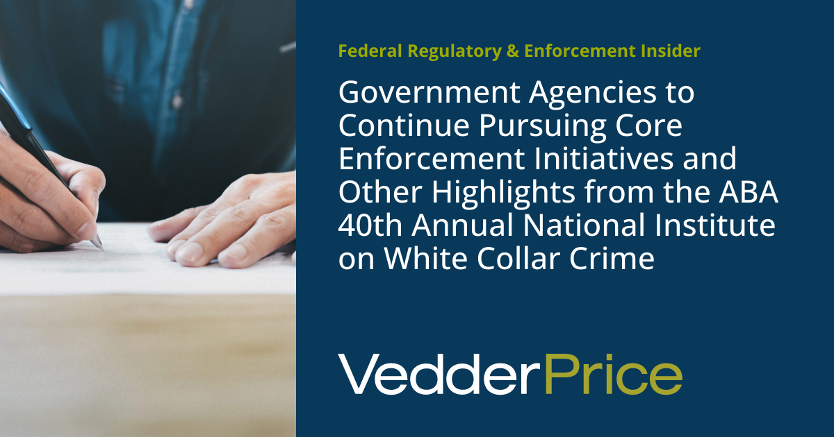Government Agencies to Continue Pursuing Core Enforcement Initiatives ...