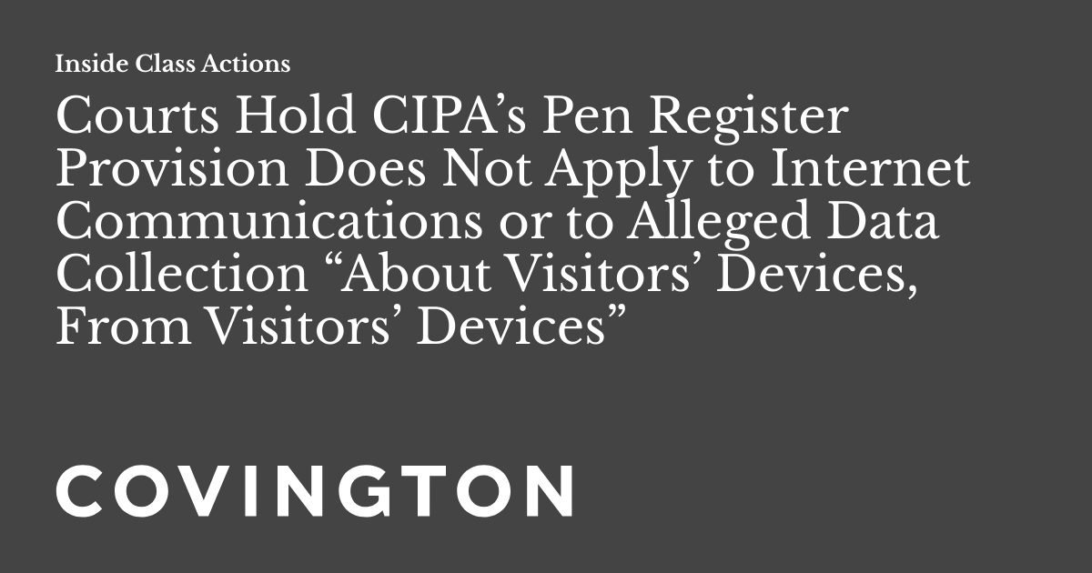 Courts Hold CIPA’s Pen Register Provision Does Not Apply to Internet ...