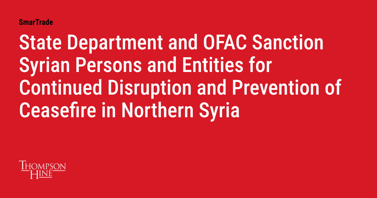 State Department and OFAC Sanction Syrian Persons and Entities for ...