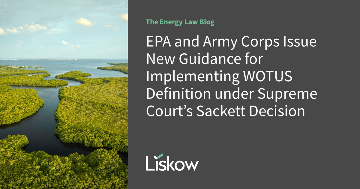 EPA and Army Corps Issue New Guidance for Implementing WOTUS Definition ...