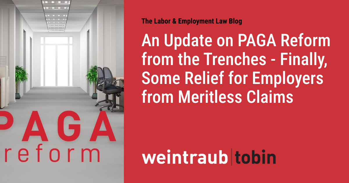An Update on PAGA Reform from the Trenches - Finally, Some Relief for ...