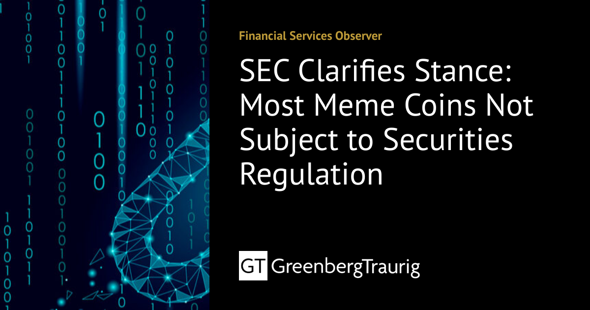 SEC Clarifies Stance: Most Meme Coins Not Subject to Securities Regulation | Financial Services ...