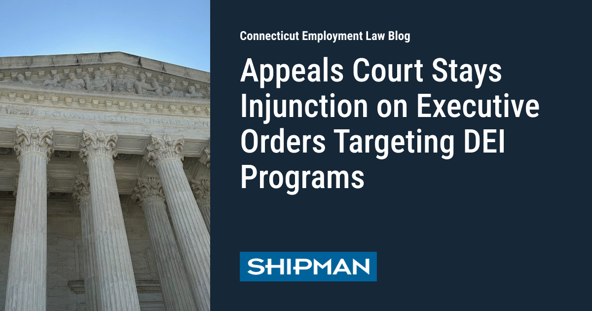 Appeals Court Stays Injunction on Executive Orders Targeting DEI ...