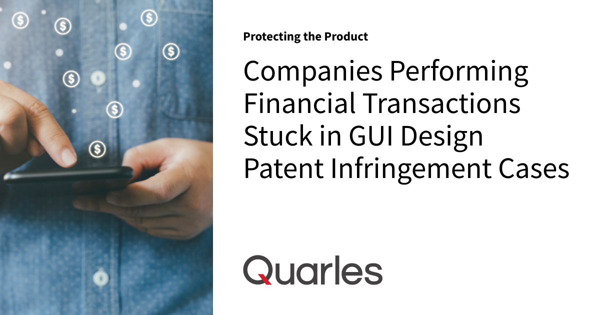 Companies Performing Financial Transactions Stuck in GUI Design Patent ...