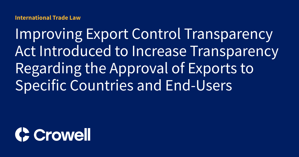 Improving Export Control Transparency Act Introduced to Increase ...